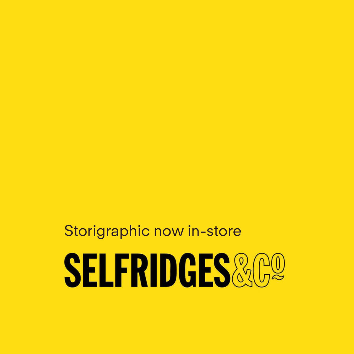 Hello Selfridges – Storigraphic